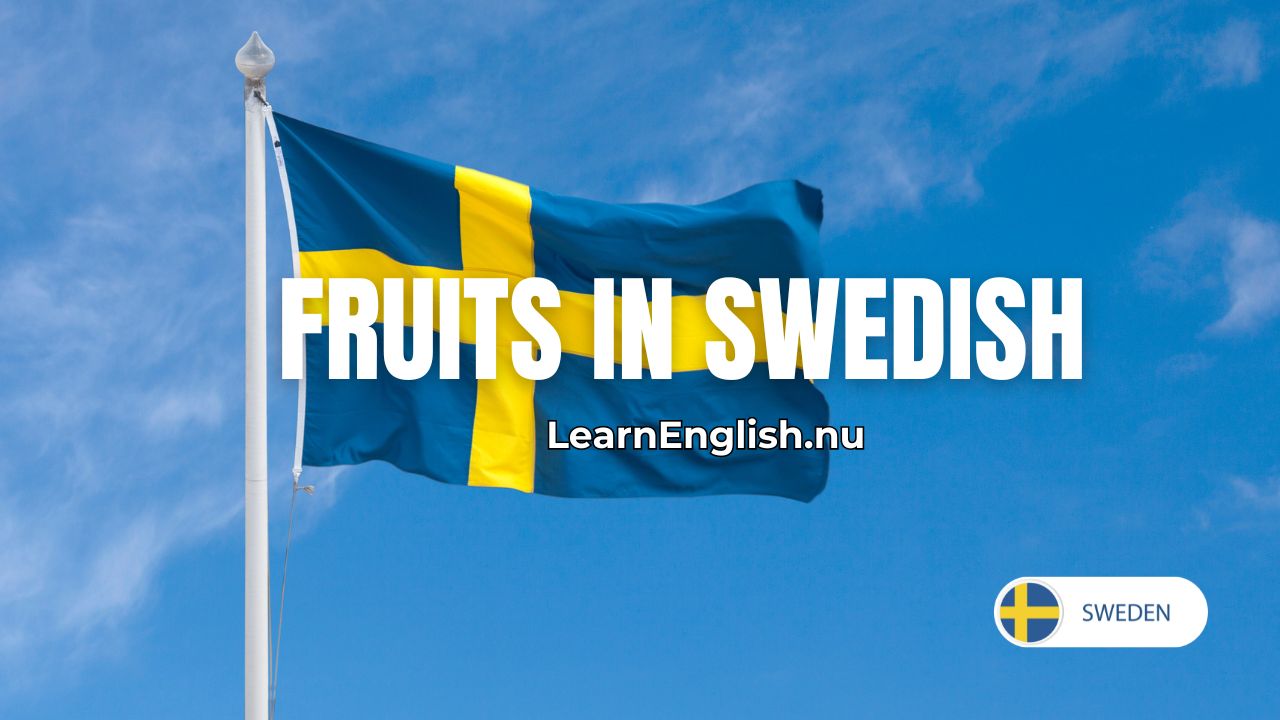 List of fruits in Swedish - learn swedish