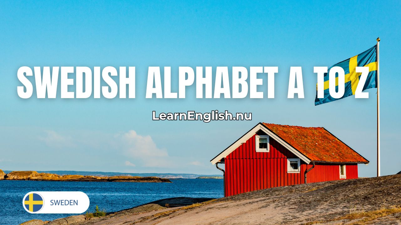 Swedish alphabet A to Z - learn swedish